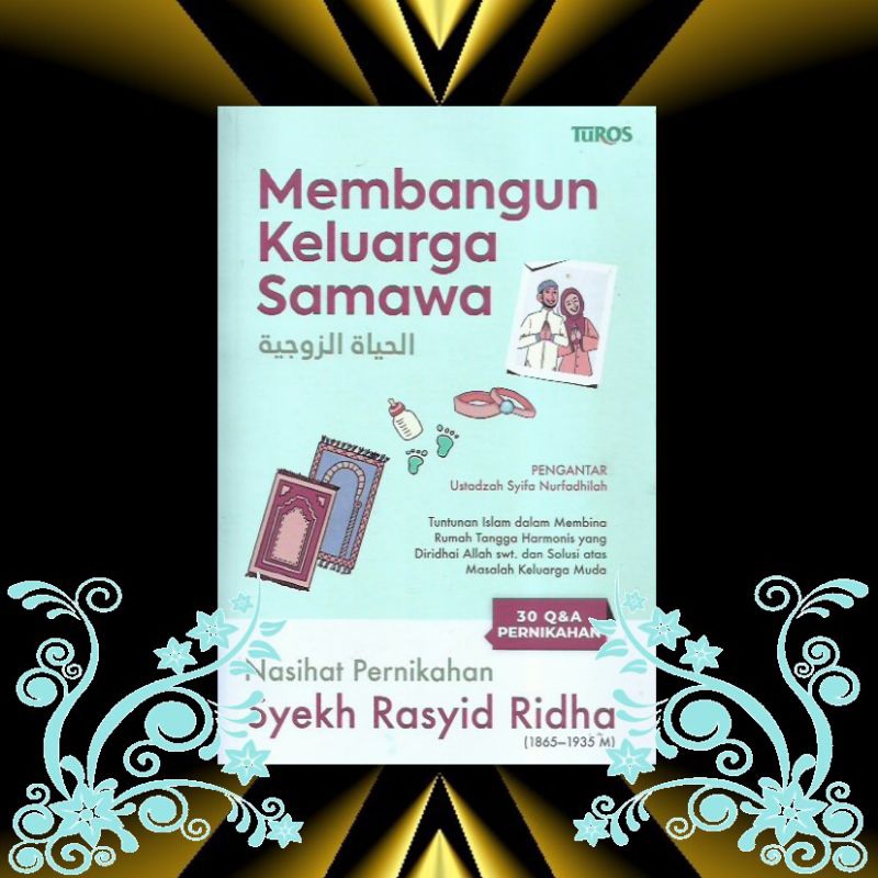 Jual [Buku] MEMBANGUN KELUARGA SAMAWA: Nasihat Pernikahan Syekh Rasyid ...