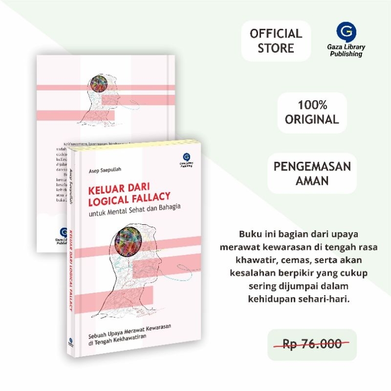 Jual Keluar dari Logical Fallacy untuk Mental Sehat dan Bahagia - Asep Saepullah - Gaza Library ...
