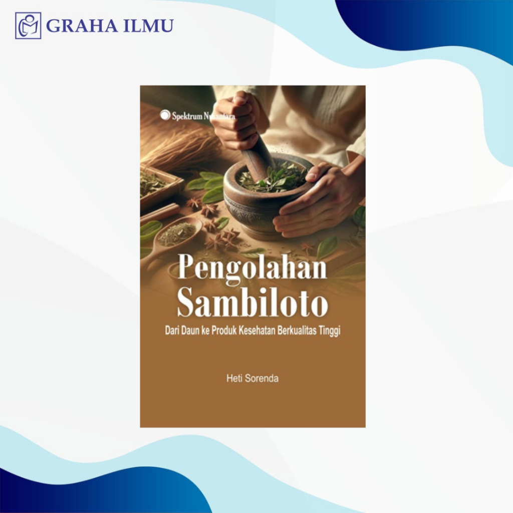 Jual Pengolahan Sambiloto; Dari Daun ke Produk Kesehatan Berkualitas ...