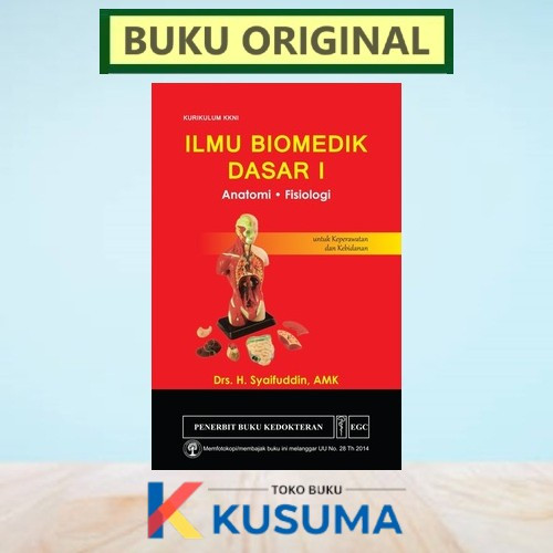 Jual ILMU BIOMEDIK DASAR 1 / BUKU I ANATOMI FISIOLOGI - DR SYAIFUDDIN - ORIGINAL | Shopee Indonesia