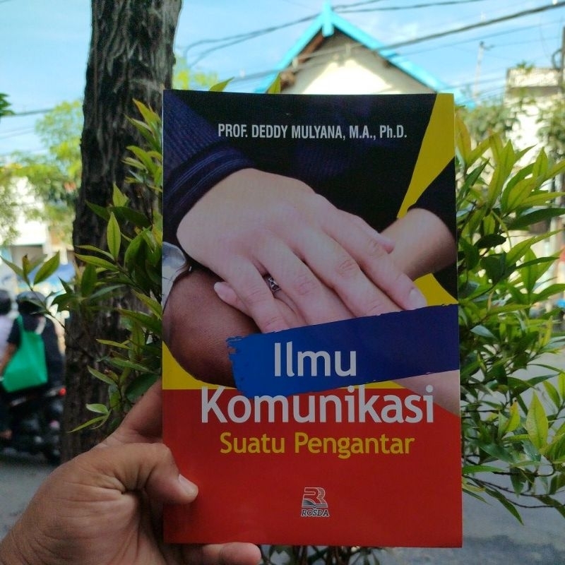 Jual BUKU ILMU KOMUNIKASI SUATU PENGANTAR _ PROF. DEDDY MULYANA (BARU) | Shopee Indonesia