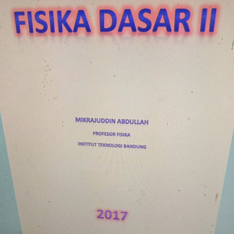 Jual KODE T7M4 fisika dasar 2mikrajuddin Abdullah profesor fisika ITB | Shopee Indonesia
