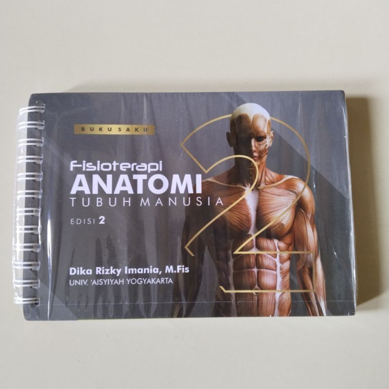 Jual ORIGINAL BUKU SAKU FISIOTERAPI ANATOMI TUBUH MANUSIA EDISI 2 - DIKA RIZKY IMANIA | Shopee ...