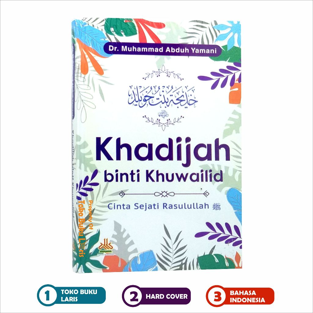 Jual Khadijah binti Khuwailid Cinta Sejati Rasulullah Biografi Istri ...