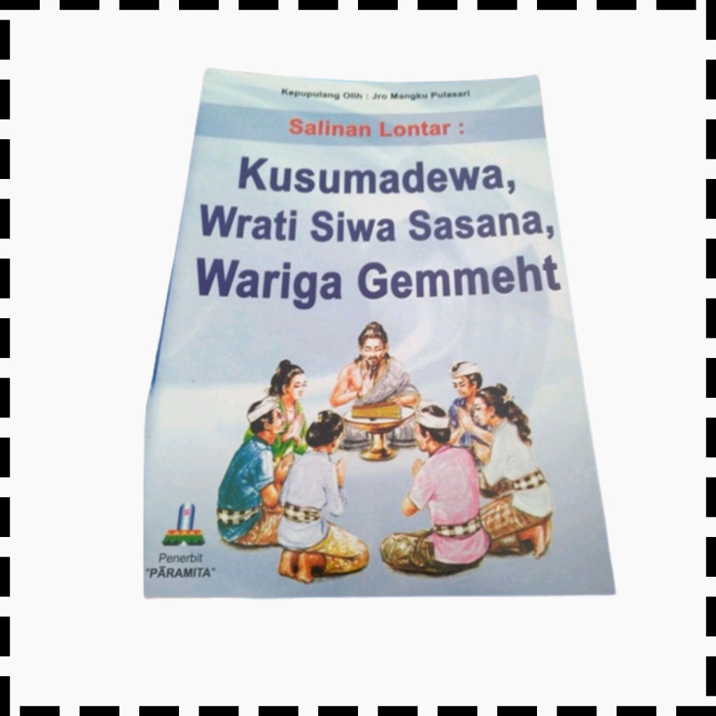 Jual Buku Salinan Lontar Kusumadewa Kusuma Dewa Wrati Siwa Sasana ...