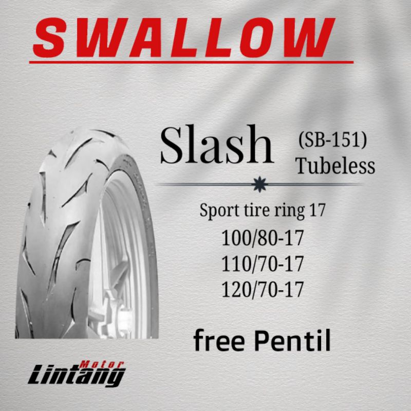 Jual Ban motor ring 17 tubeless swallow soft compond Slash 110/70-17 ...