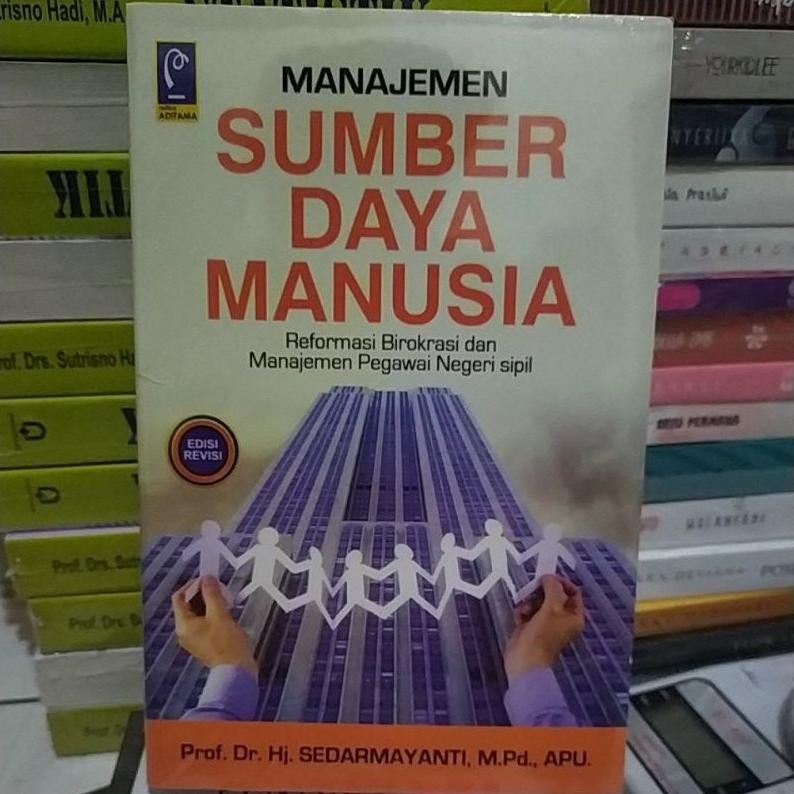 Jual Buku Manajemen Sumber Daya Manusia: Reformasi Birokrasi dan Manajemen Pegawai Negeri Sipil ...