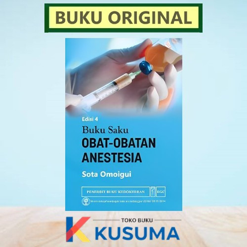 Jual BUKU SAKU OBAT-OBATAN ANESTESIA EDISI 4 - SOTA OMOIGUI - ORIGINAL ...