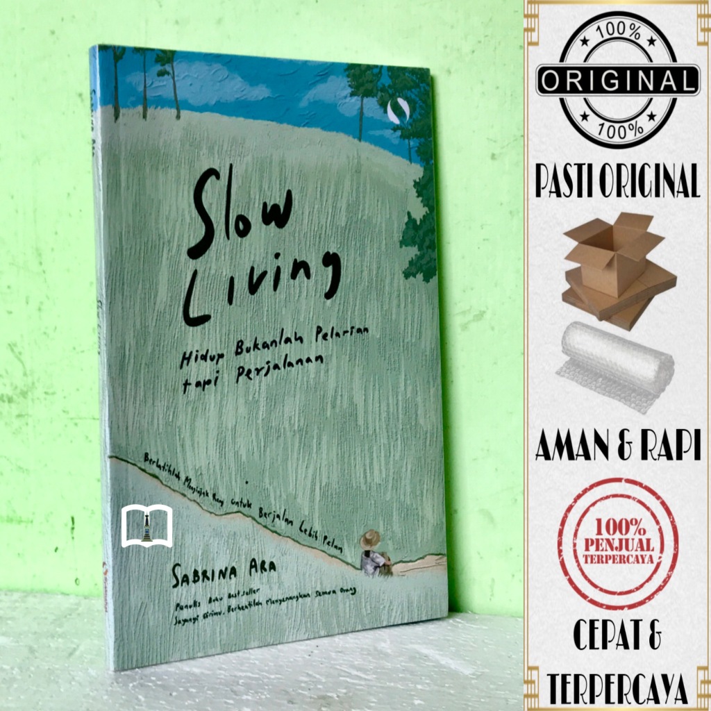 Jual Buku Slow Living - Hidup Bukanlah Pelarian Tapi Perjalanan ...