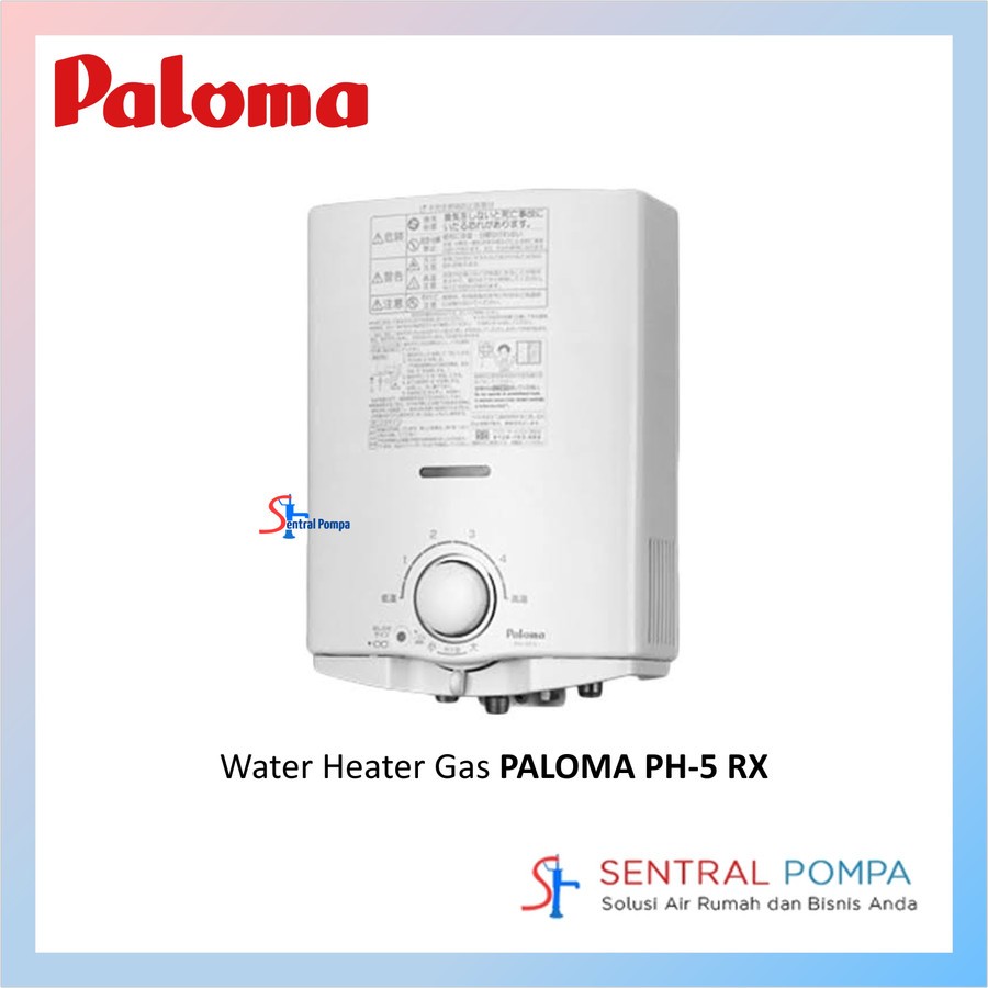 Jual Paloma PH 5 RX Gas Water Heater Pemanas Air LPG | Sentral Pompa | Shopee Indonesia