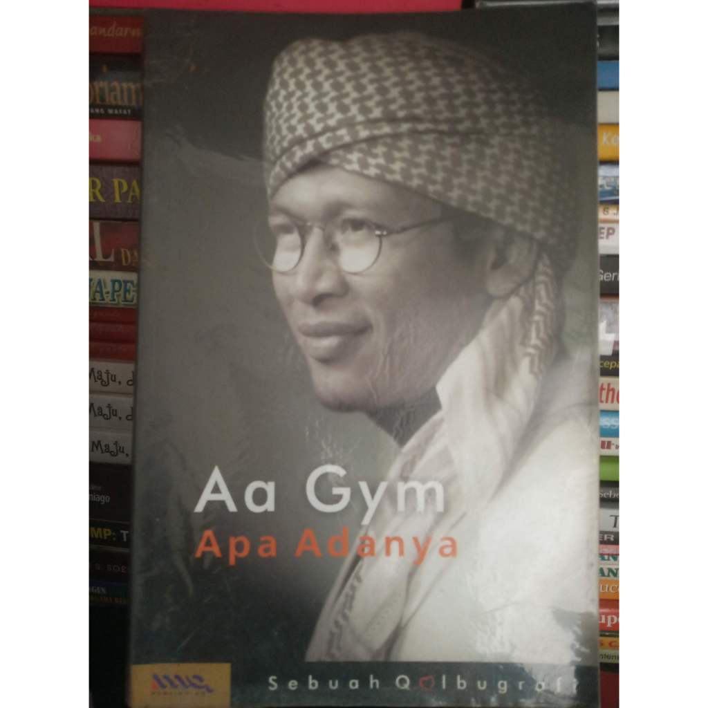 Jual Buku AA GYM APA ADANYA : Sebuah Qolbugrafi karya Abdullah ...