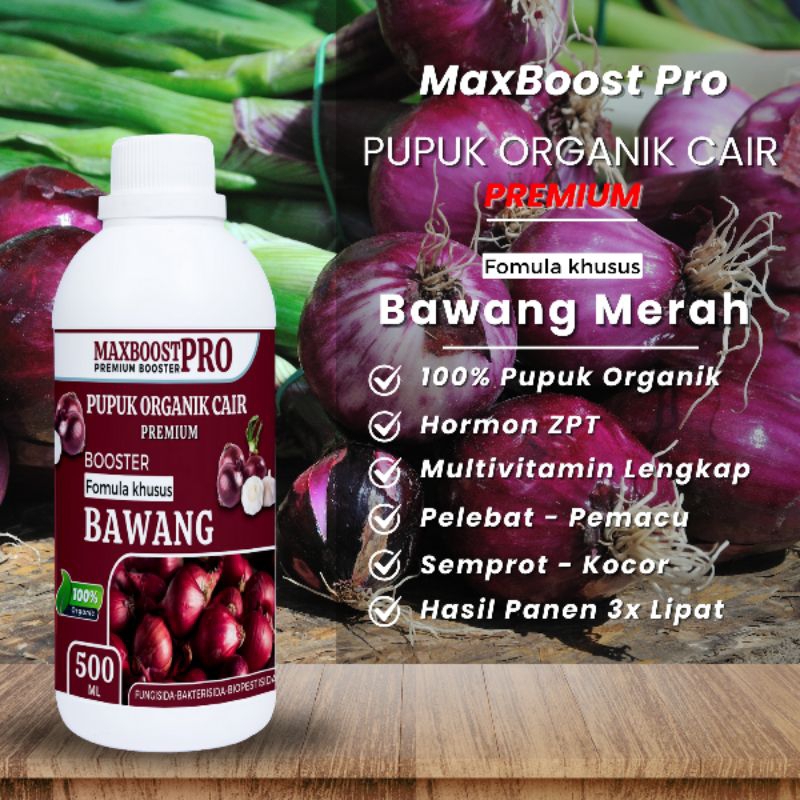 Jual MAXBOOST Pupuk Organik Cair TANAMAN BAWANG, 500ML POC KOMPOS Booster Bawang MERAH pemacu ...