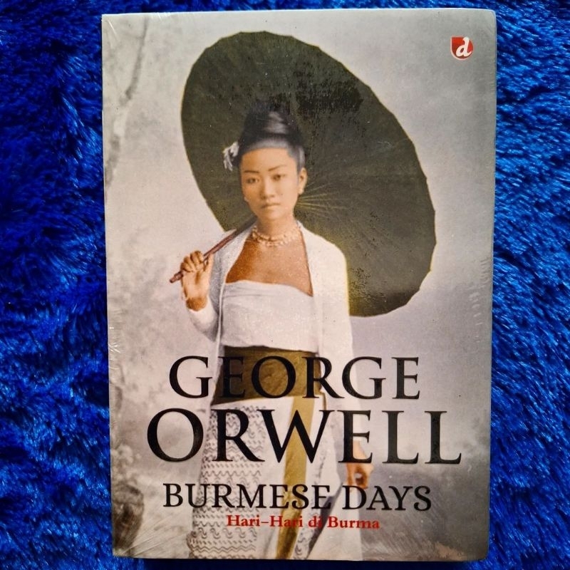 Jual Burmese Days (Hari-Hari di Burma) - George Orwell | Shopee Indonesia