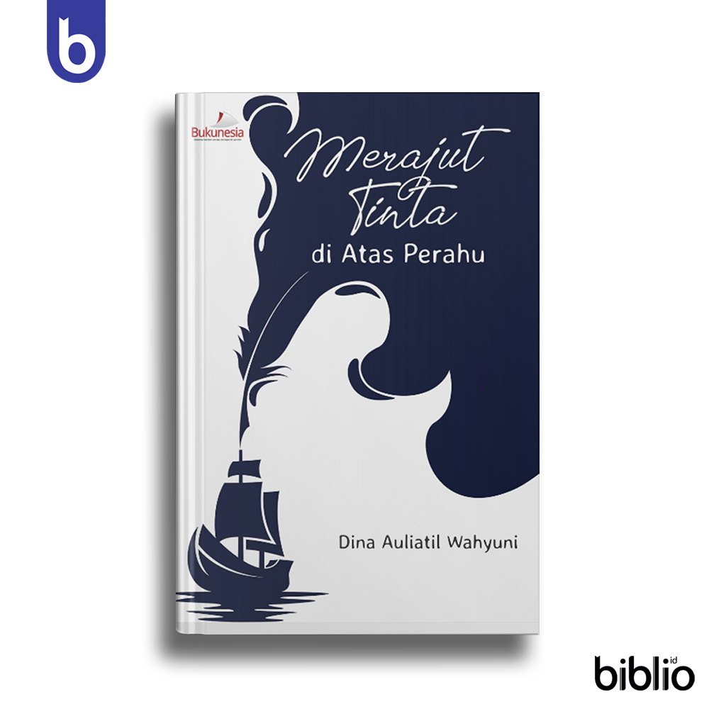 Jual Buku Merajut Tinta di Atas Perahu - Dina Auliatil Wahyuni ...