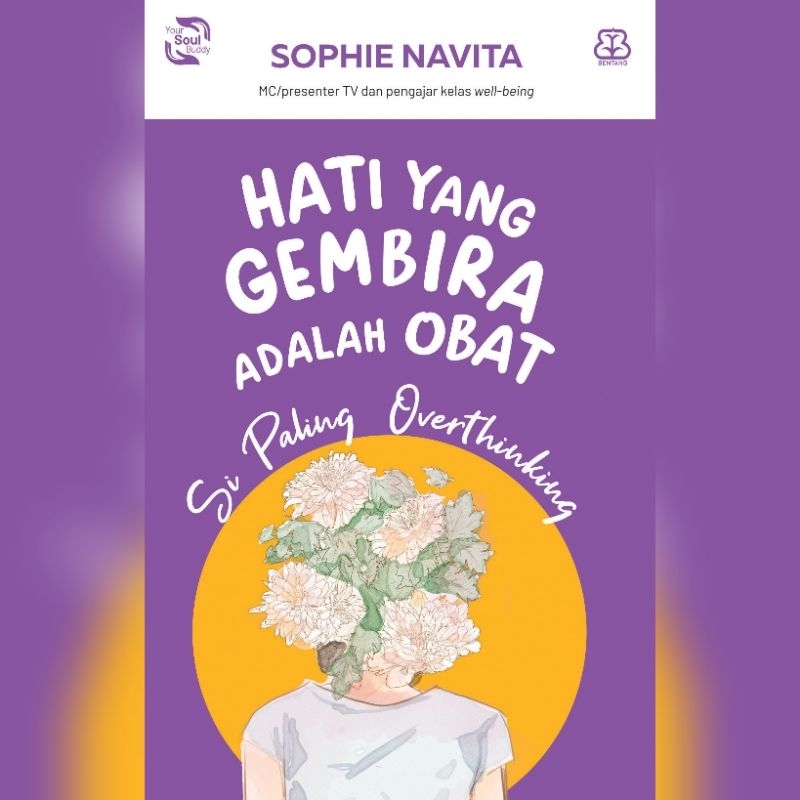 Jual BUKU ORIGINAL HATI YANG GEMBIRA ADALAH OBAT KARYA SOPHIE NAVITA ...
