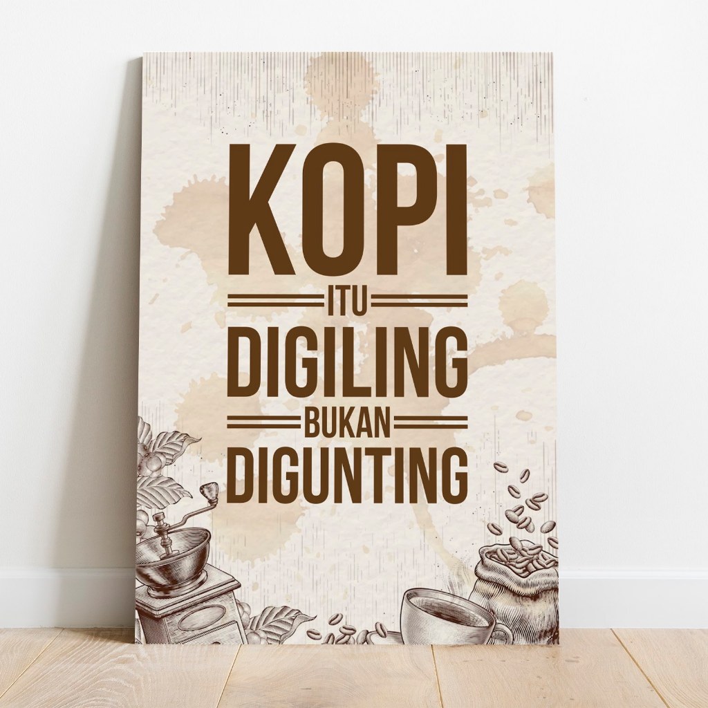 Jual Poster Kopi Itu Digiling Bukan Digunting Coffee Warkop Kayu MDF ...