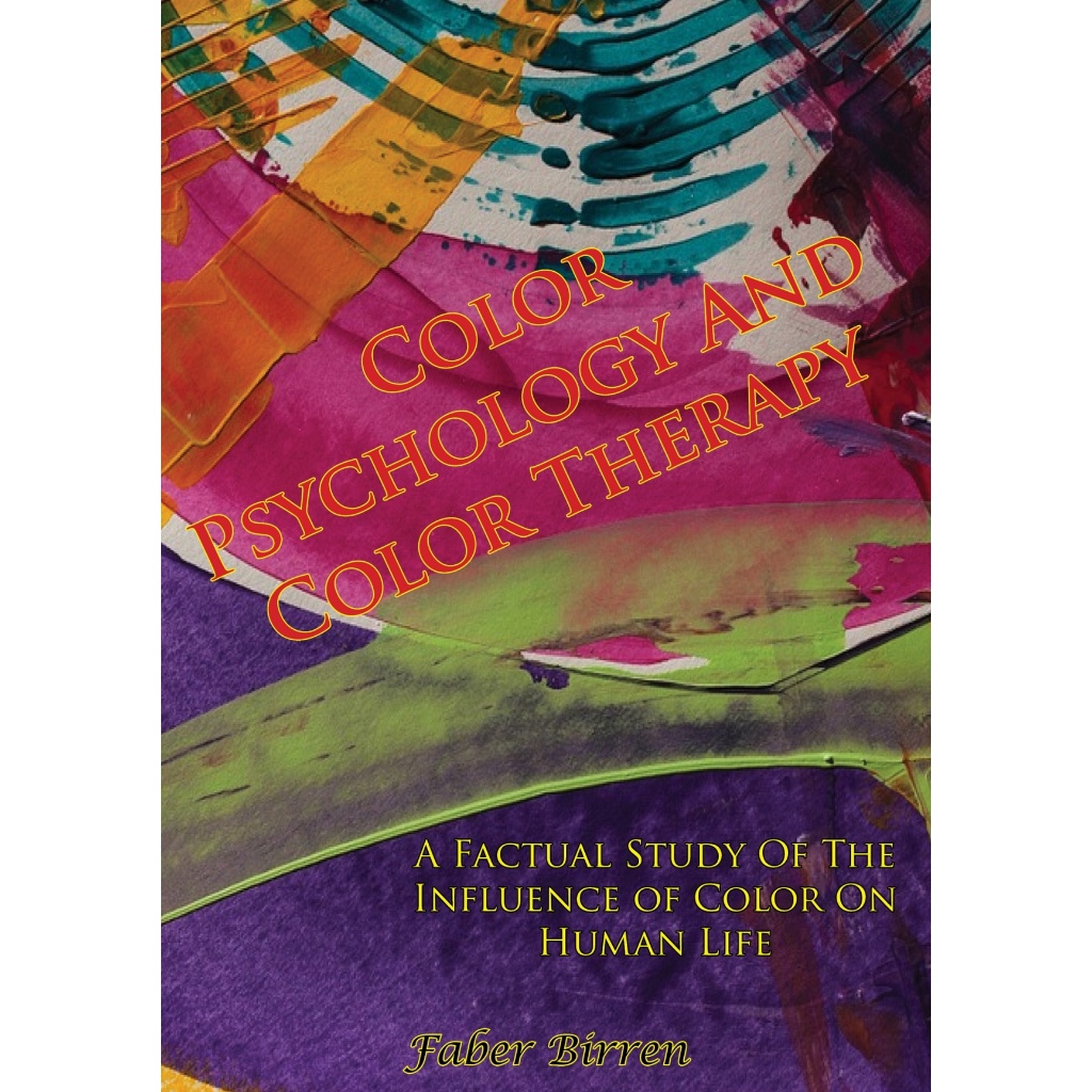 Jual Buku Birren, Faber - Color Psychology And Color Therapy_ A Factual ...