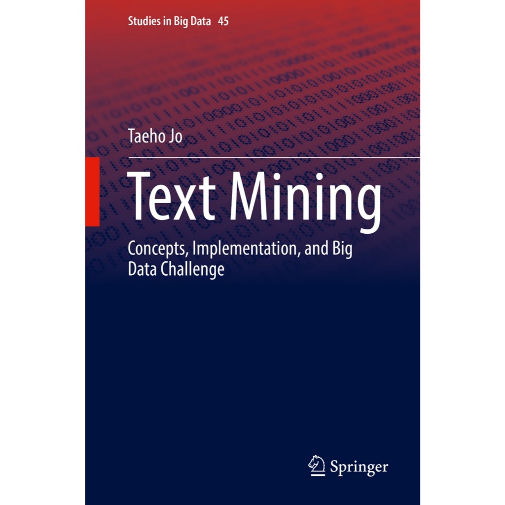 Jual Buku Text Mining Concepts Implementation and Big Data by Taeho Jo | Shopee Indonesia