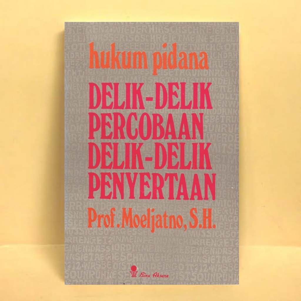 Jual HUKUM PIDANA DELIK-DELIK PERCOBAAN DELIK-DELIK PENYERTAAN - PROF ...