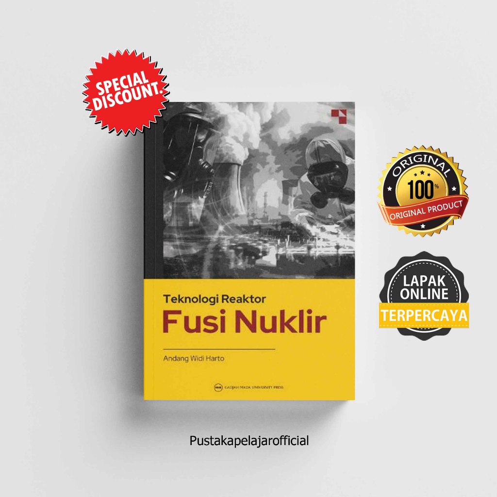 Jual BUKU ORIGINAL Teknologi Reaktor Fusi Nuklir dan Plasma / Andang ...