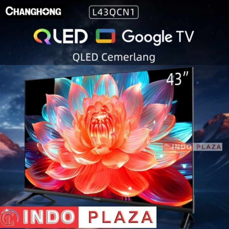 Jual TV CHANGHONG 43 Inch QLED FHD DIGITAL GOOGLE TV L43QCN1 | Shopee Indonesia