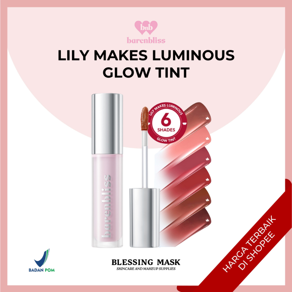 Jual BNB Barenbliss Lily Makes Luminous Glow Tint | Hydrating Lip Tint ...