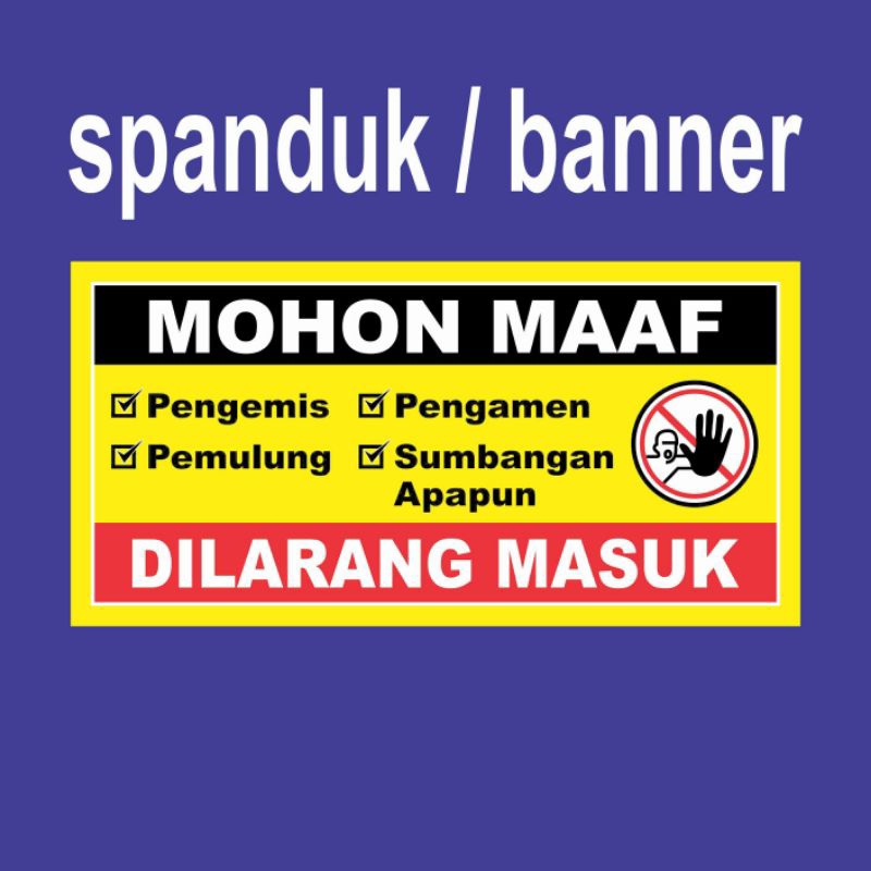 Jual Spanduk / Banner Mohon Maaf Pengemis Pemulung Pengamen Sumbangan ...