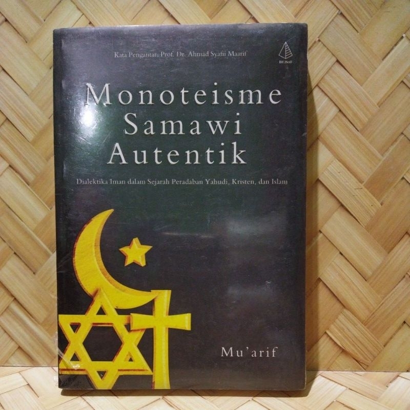 Jual Monoteisme Samawi Autentik. dialektika iman dan sejarah peradaban ...