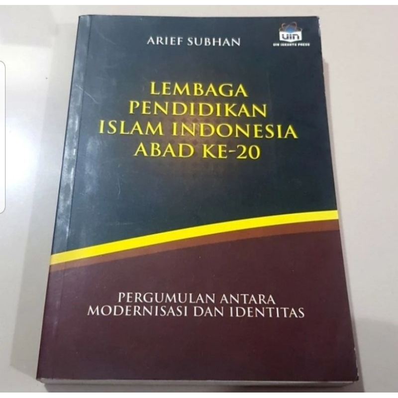Jual Lembaga Pendidikan Islam Indonesia Abad ke-20, Arief Subhan ...