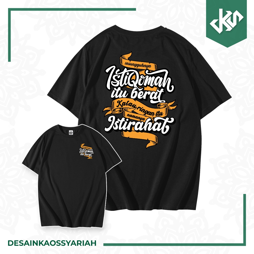 Jual Desain Kaos Keren - Kaos Islami Istiqomah Itu Berat - Bahan Combed ... Jual Desain Kaos Keren - Kaos Islami Istiqomah Itu Berat - Bahan Combed ...