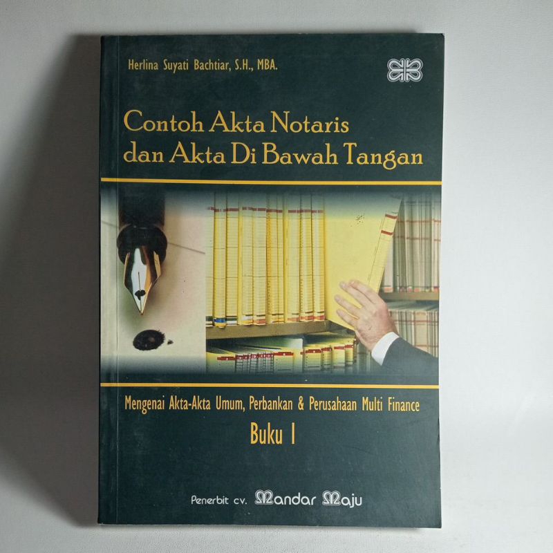 Jual Buku Contoh Akta Notaris Dan Akta Di Bawah Tangan/Mengenai Akta ...