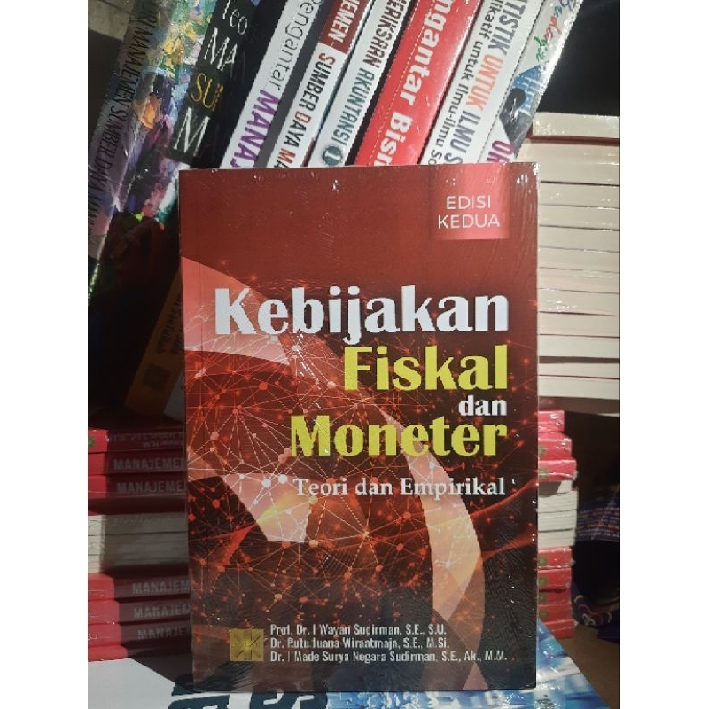 Jual Kebijakan Fiskal & Moneter: Teori & Empirikal Edisi Kedua Prof. Dr ...