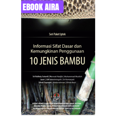 Jual Informasi Sifat Dasar dan Kemungkinan Penggunaan 10 Jenis Bambu ...