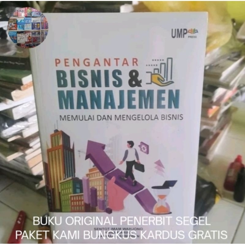 Jual Buku Original Pengantar Bisnis dan Manajemen - Sentot Imam Wahjono ...