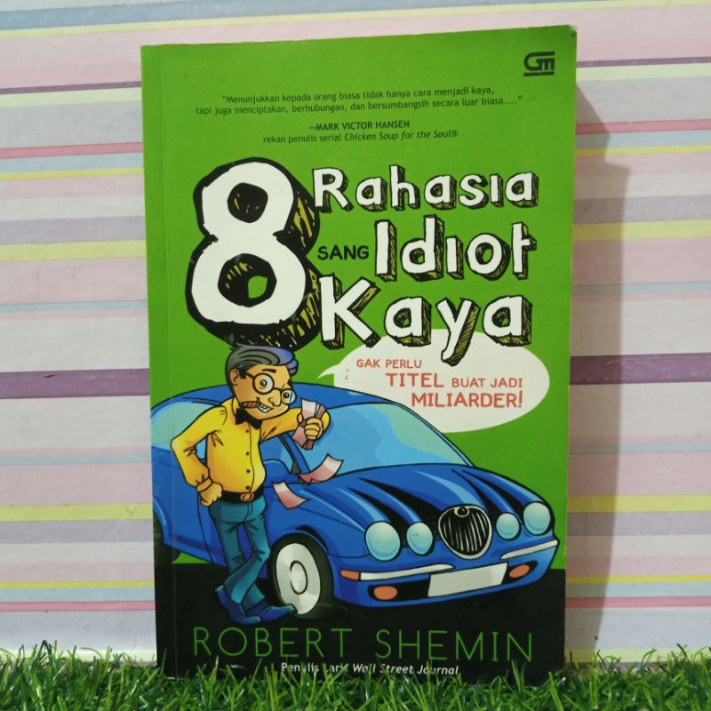Jual BUKU 8 Rahasia Sang Idiot Kaya - Robert Shemin | Shopee Indonesia