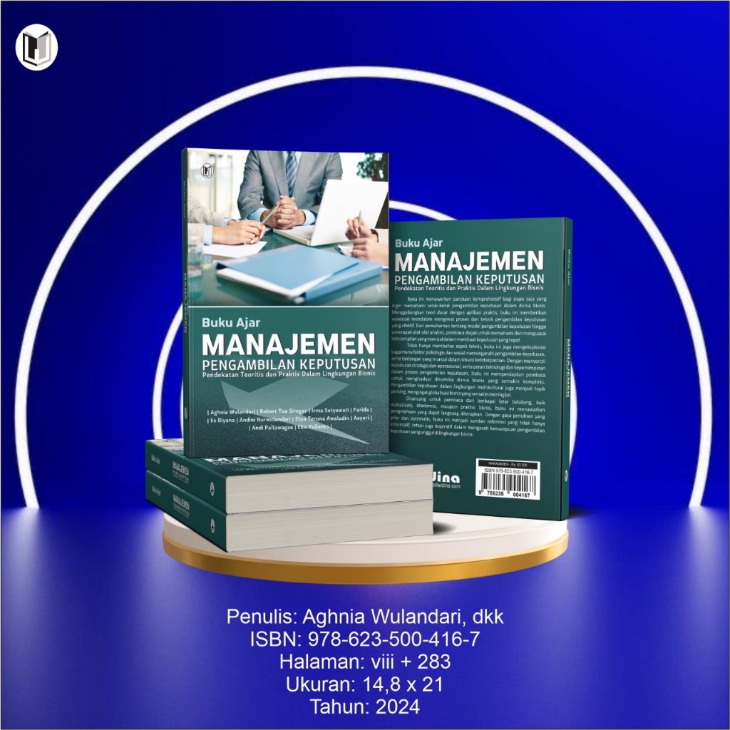 Jual BUKU AJAR MANAJEMEN PENGAMBILAN KEPUTUSAN PENDEKATAN TEORITIS DAN PRAKTIS DALAM LINGKUNGAN ...