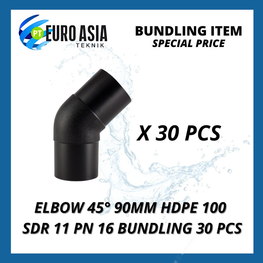 Jual ELBOW 45° 90MM HDPE 100 SDR 11 PN 16 BUNDLING 30 PCS | Shopee Indonesia