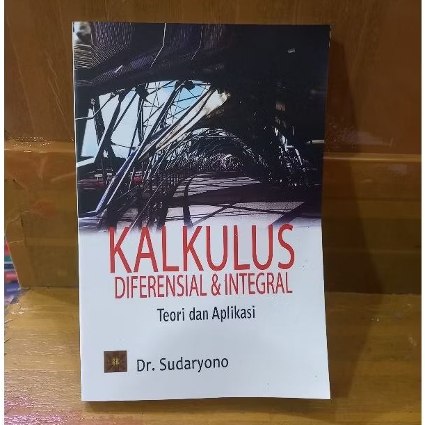 Jual BUKU KALKULUS DIFERENSIAL INTEGRAL TEORI DAN APLIKASI SUDARYONO ...