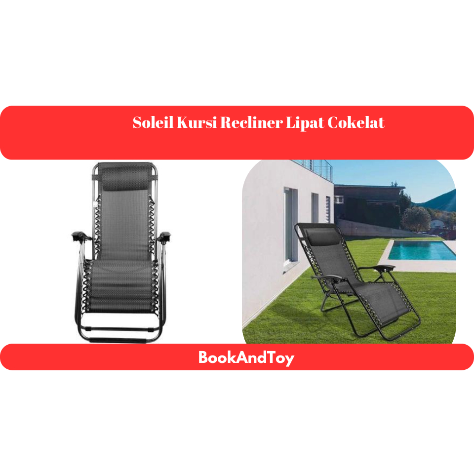 Jual Soleil Kursi Recliner Lipat Cokelat Foldable Reclining Lounge ...