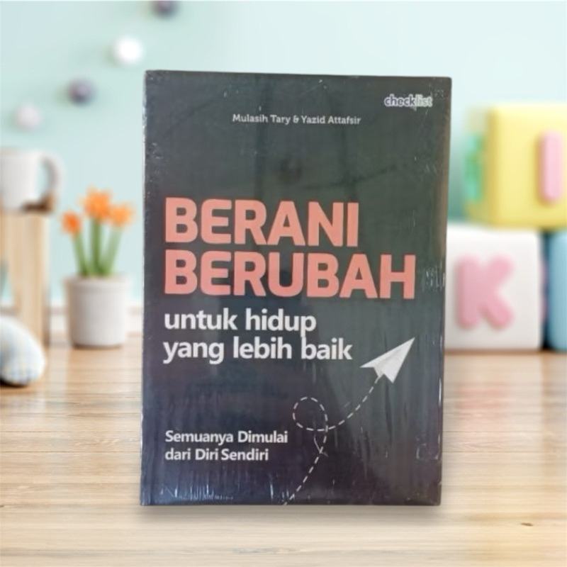 Jual Buku Berani Berubah | Untuk Hidup Yang Lebih Baik | Shopee Indonesia