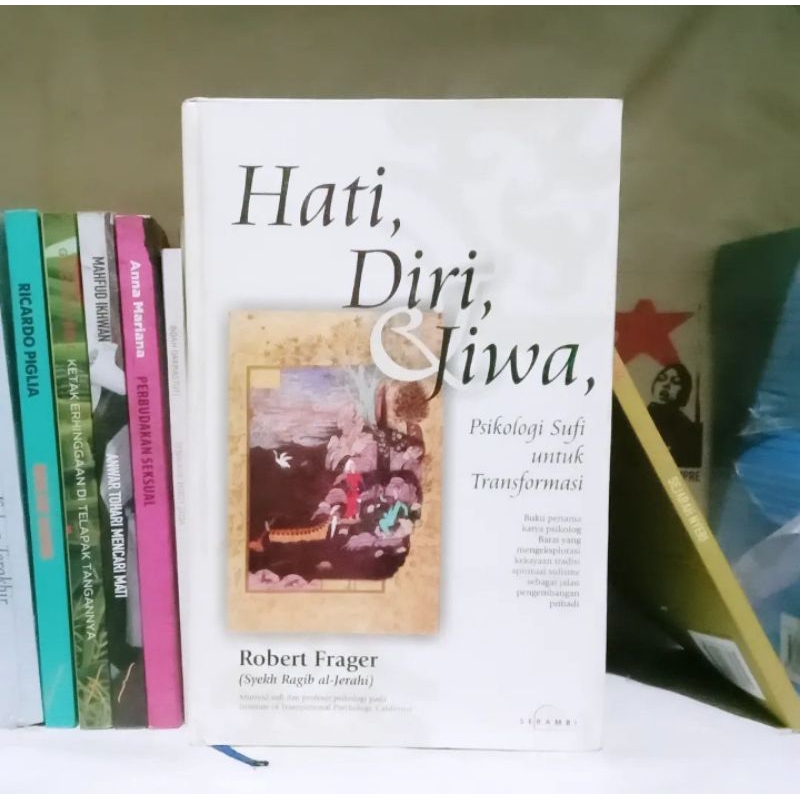 Jual Robert Frager Hati, Diri, & Jiwa: Psikologi Sufi untuk ...