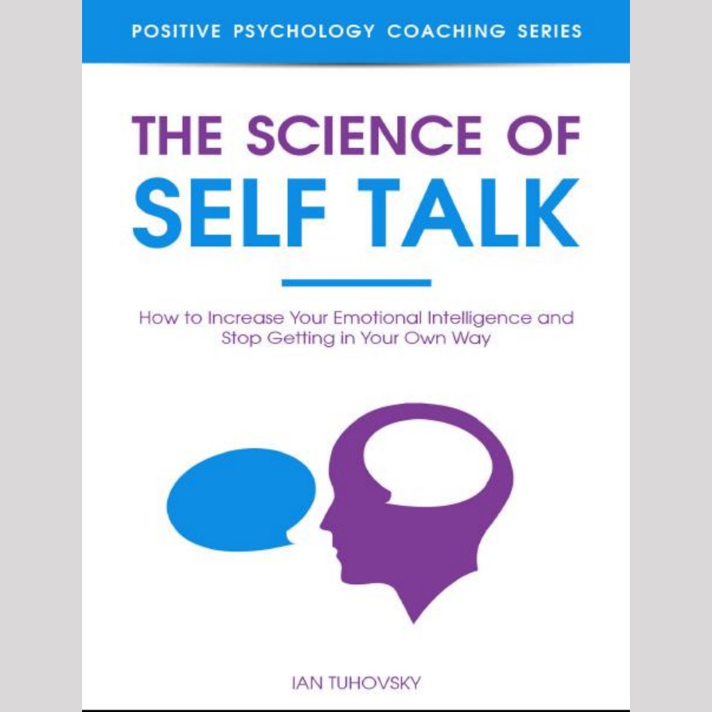 Jual The Science of Self Talk How to Increase Your Emotional ...