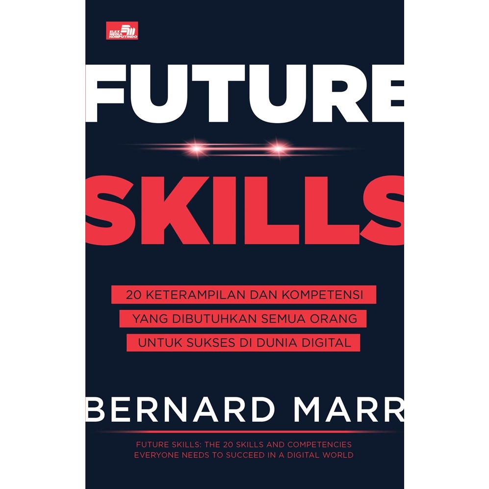 Jual FUTURE SKILLS 20 Keterampilan dan Kompetensi yang Dibutuhkan Semua Orang | Shopee Indonesia