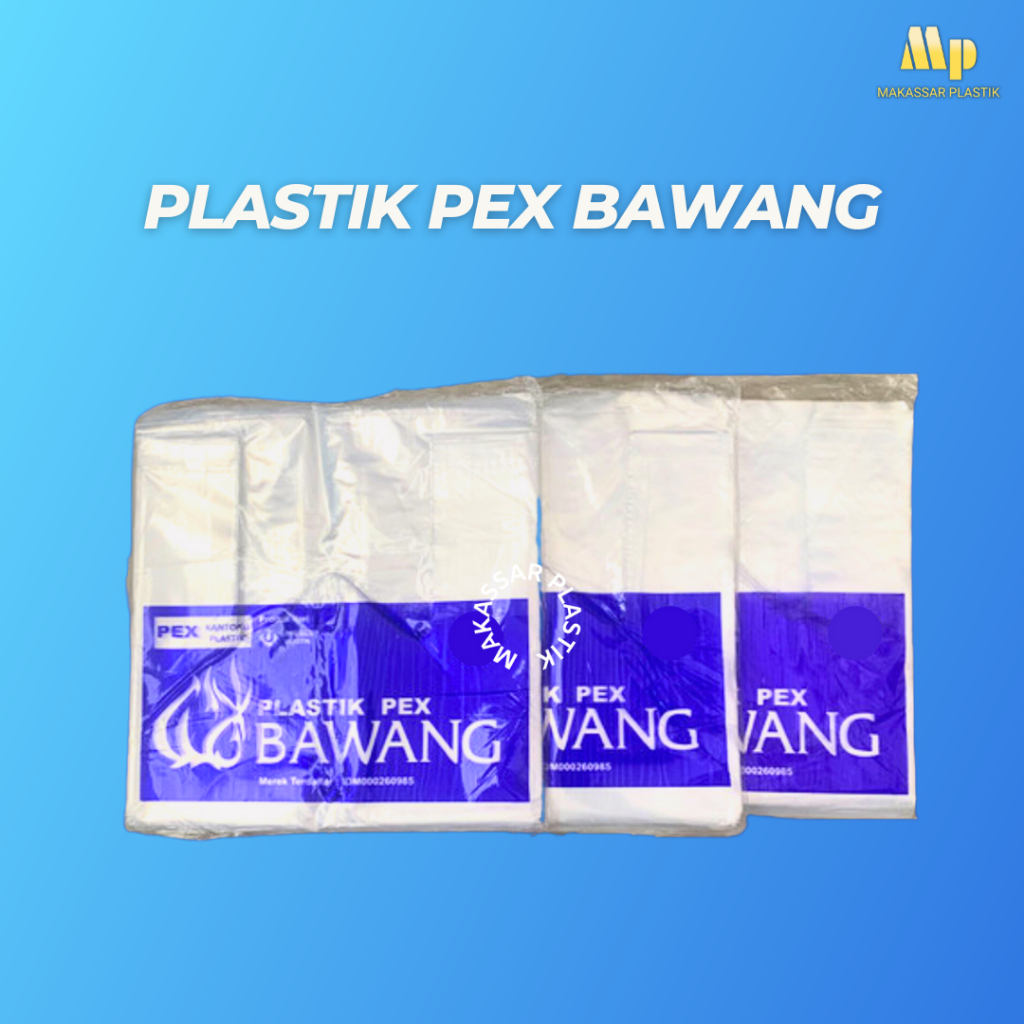 Jual PLASTIK PEX BAWANG / KANTONG PLASTIK PEX BAWANG /KANTONG PLASTIK ...