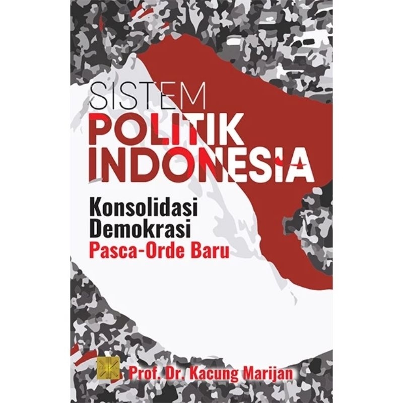 Jual SISTEM POLITIK INDONESIA KONSOLIDASI DEMOKRASI PASCA ORDE BARU ...