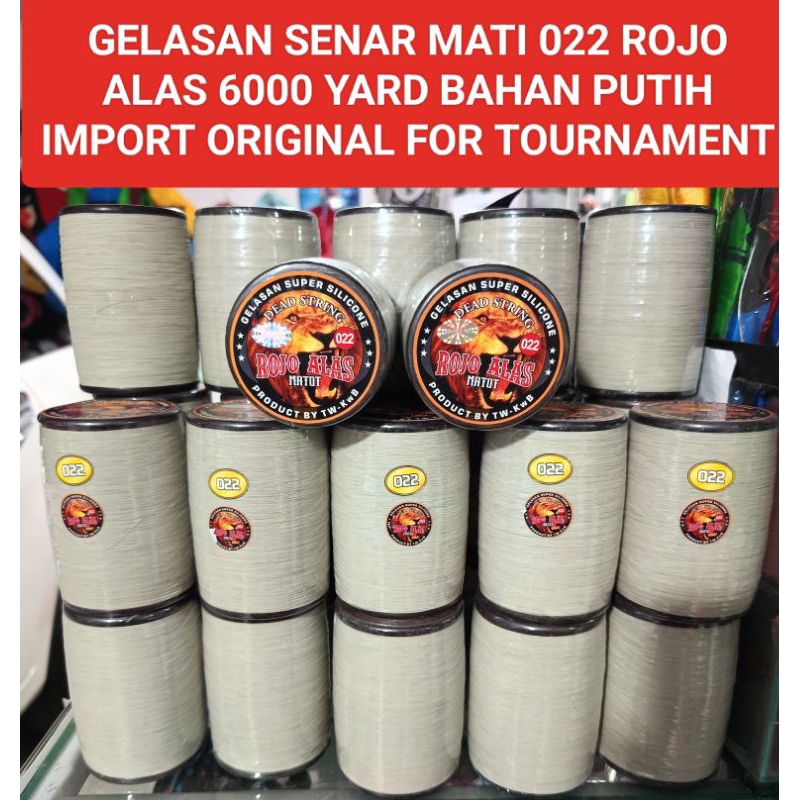Jual Gelaasan Senar MATOT 022 "ROJO ALAS" 6000 yard HANYA.WARNA PUTIH ...