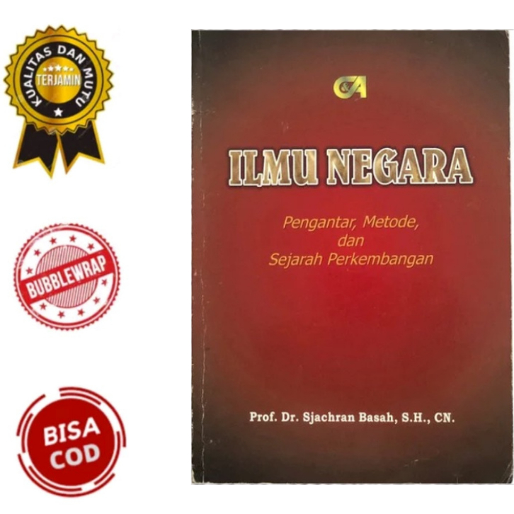 Jual Buku ILMU NEGARA : Pengantar, Metode, dan Sejarah Perkembangan By Prof. Dr. Sjachran Basah ...