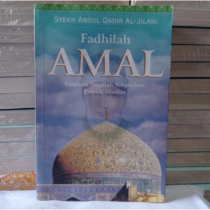 Jual FADHILAH AMAL - PANDUAN AMALIAH SEHARI-HARI PRIBADI MUSLIM ...