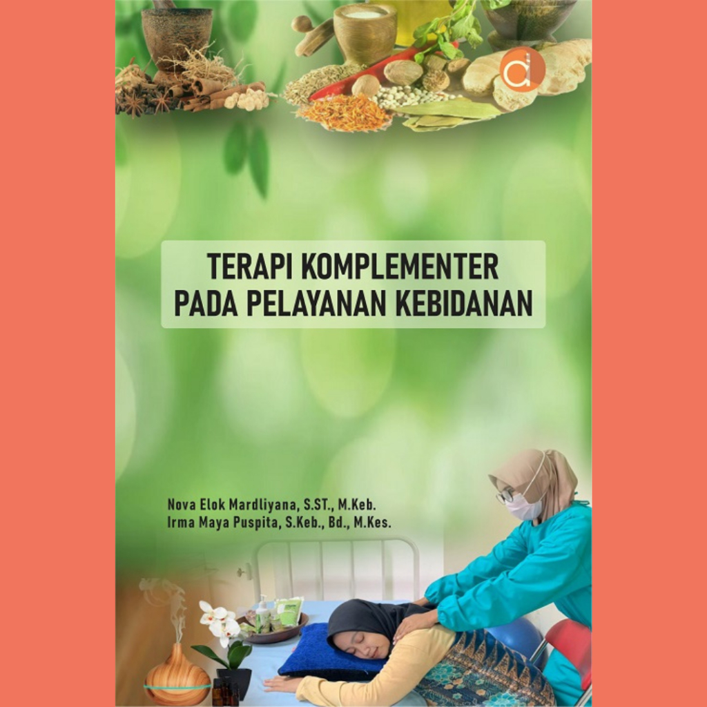 Jual Buku Terapi Komplementer Pada Pelayanan Kebidanan - Nova Elok Mardliyana dan Irma Maya ...
