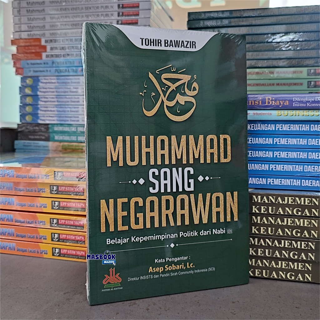 Jual BUKU MUHAMMAD SANG NEGARAWAN - Belajar Kepemimpinan Politik dari ...